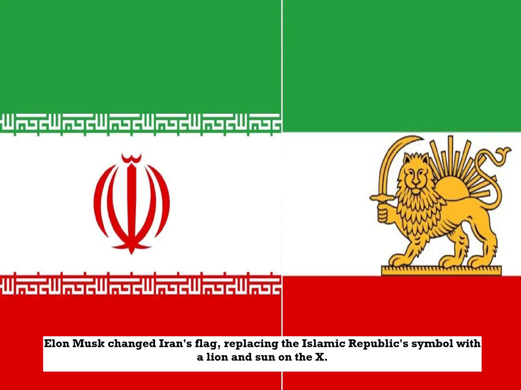 Elon Musk changed Iran's flag, replacing the Islamic Republic's symbol ...