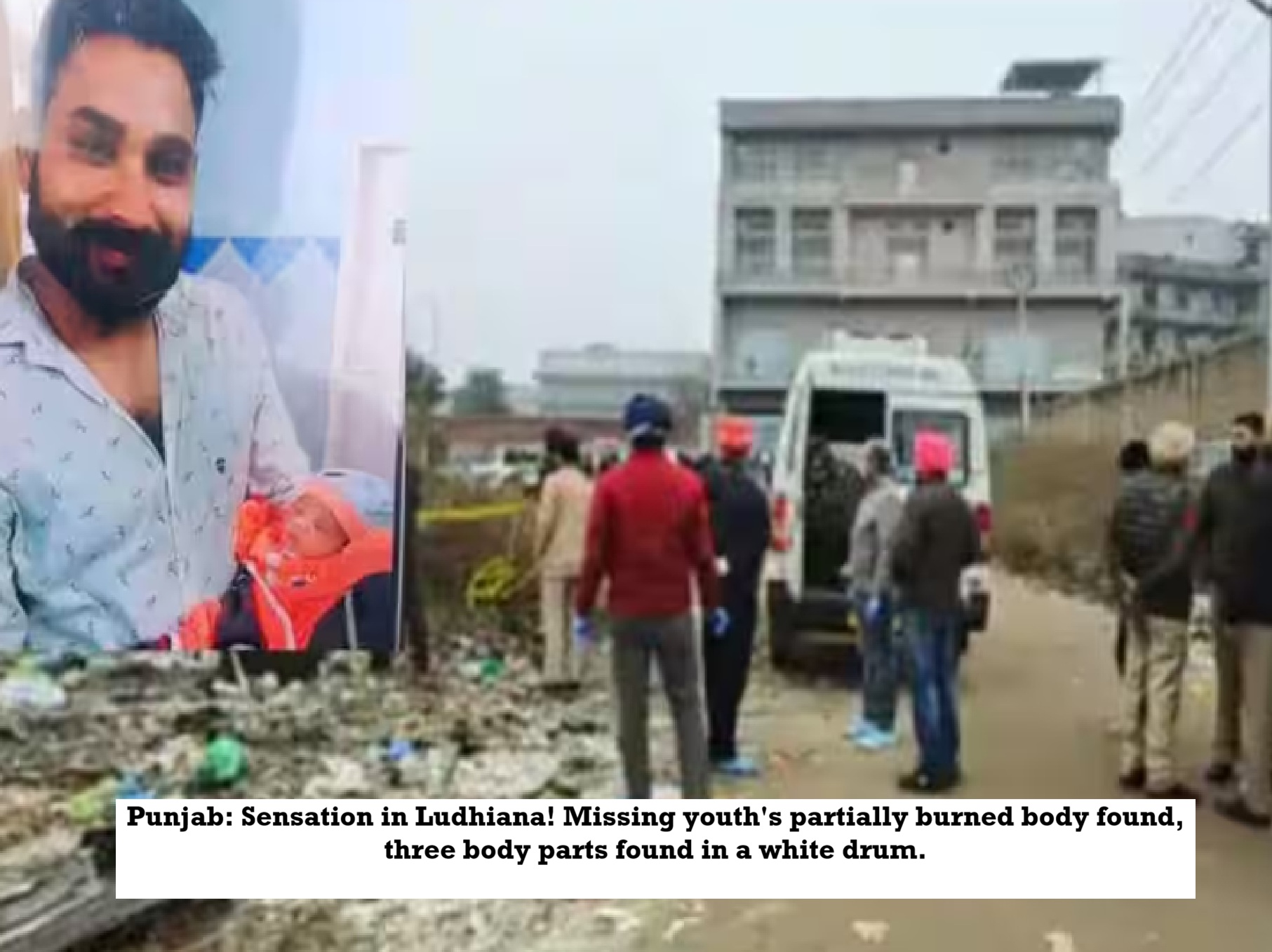 Punjab: Sensation in Ludhiana! Missing youth's partially burned body ...